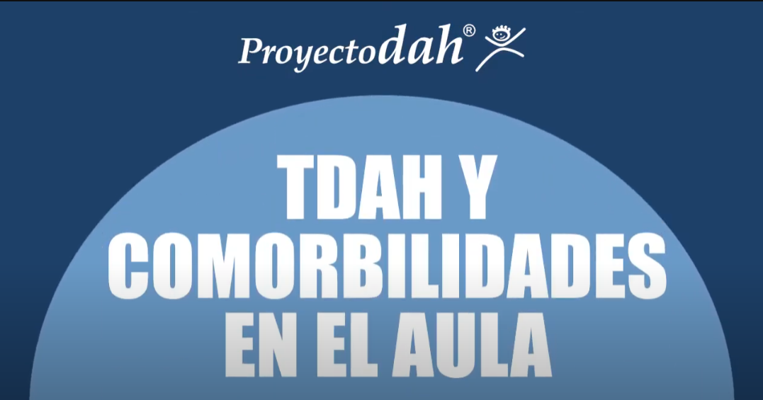 Identificación y manejo del TDAH y sus comorbilidades en el aula escolar